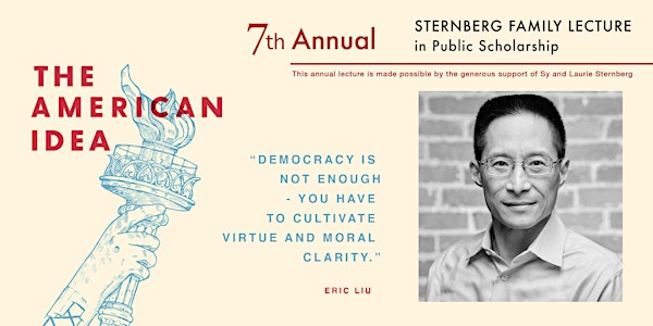 The American Idea, Eric Liu, Sternberg Family Lecture - Colin Powell School