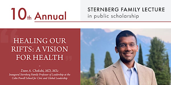 10th Annual Sternberg Family Lecture - Dave Chokshi - Colin Powell School